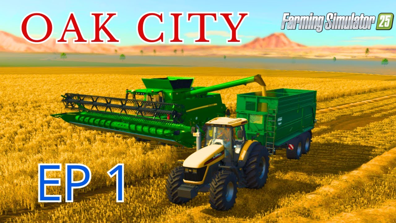Starting a new map - FS25 - EP 1 - Oak City - YouTube