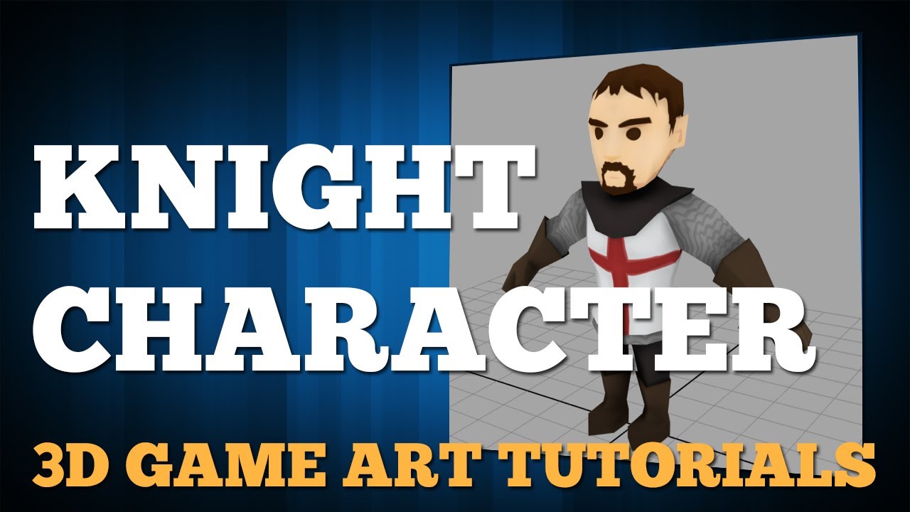 06 Knight Character - 3D Dungeon Tutorial Series - YouTube