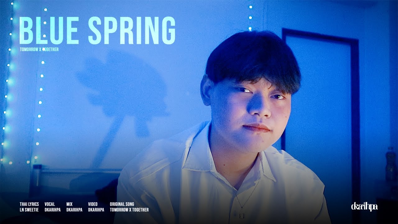 [Thai Ver.] TXT - Blue Spring (Cover by dkarihpa) - YouTube