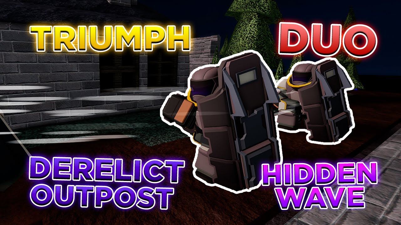 Duo Hidden Wave on Derelict Outpost Triumph || Tower Defense Simulator ...