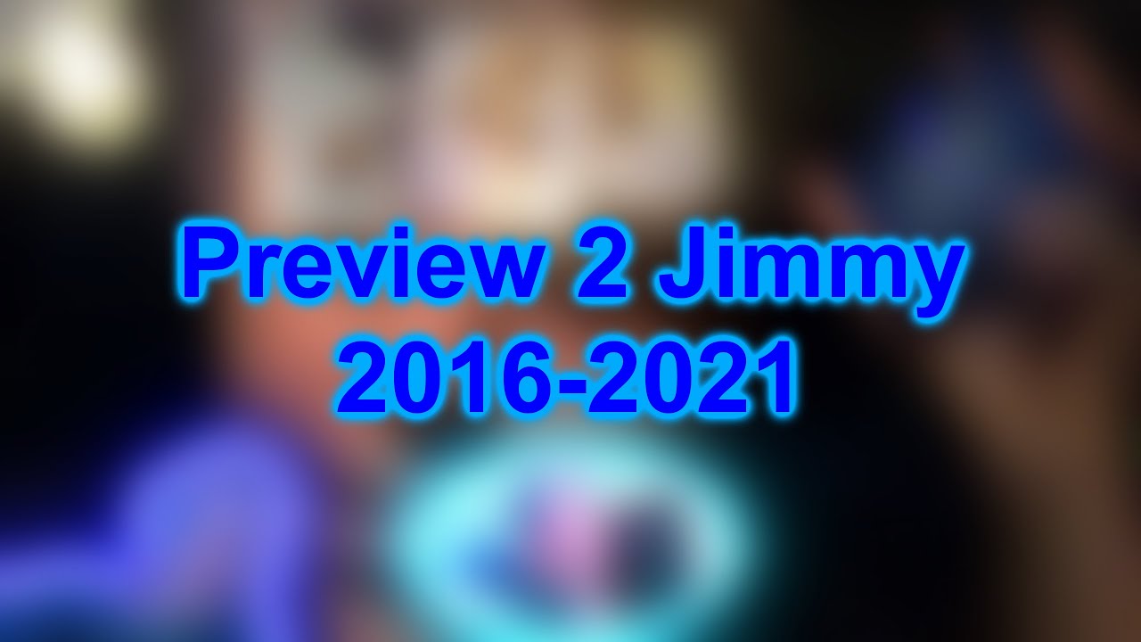 Preview 2 Jimmy 2016-2021 - YouTube