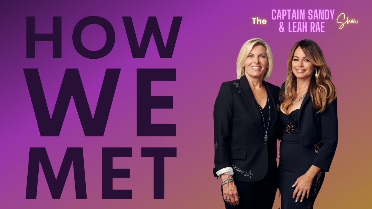 Our Story & How We Met | Captain Sandy and Leah Rae Show Episode #1 ...
