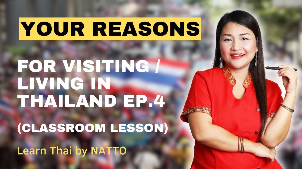 Your reasons for visiting / living in Thailand EP.4 | Learn Thai by ...
