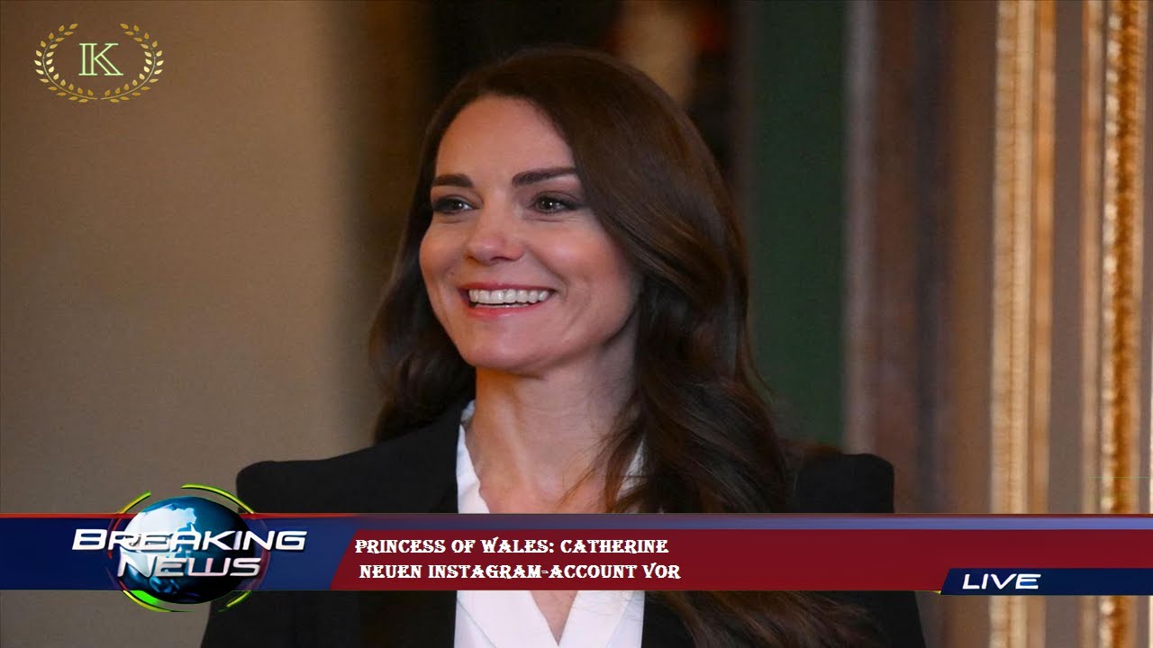 Princess of Wales: Catherine neuen Instagram-Account vor - YouTube