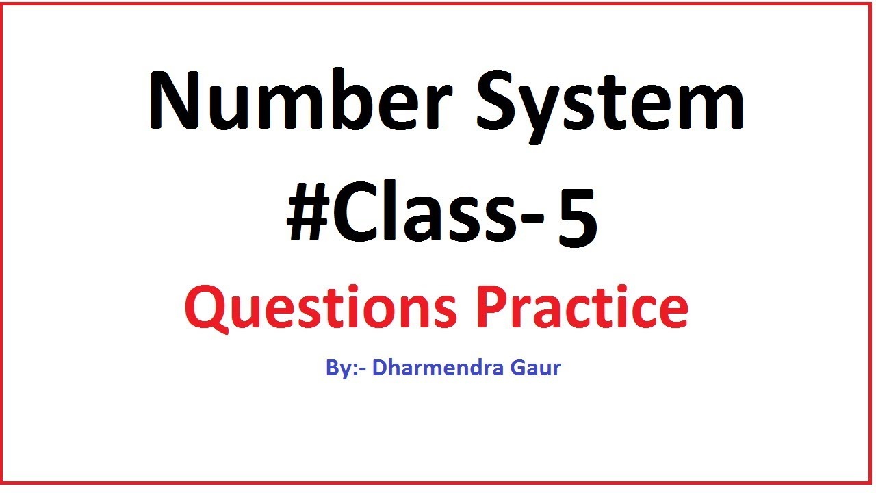 Number system class 5, question practice - YouTube