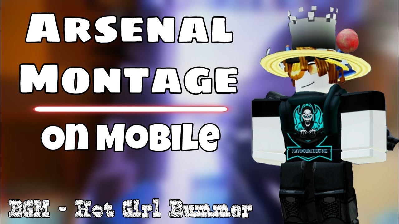 Arsenal Montage on MOBILE || ROBLOX - YouTube
