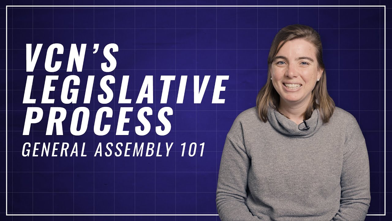 General Assembly 101: VCN’s Legislative Process - YouTube
