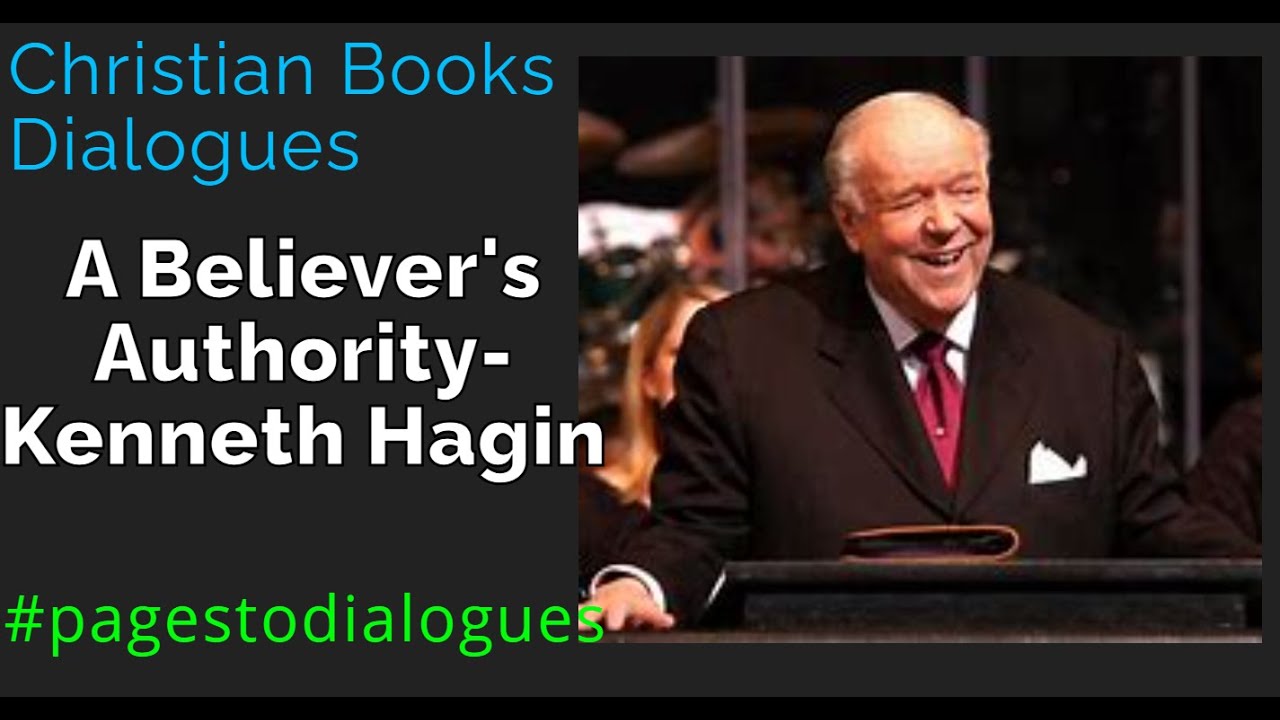 Unleash Your God-Given Authority! | Kenneth Hagin's "A Believer's ...