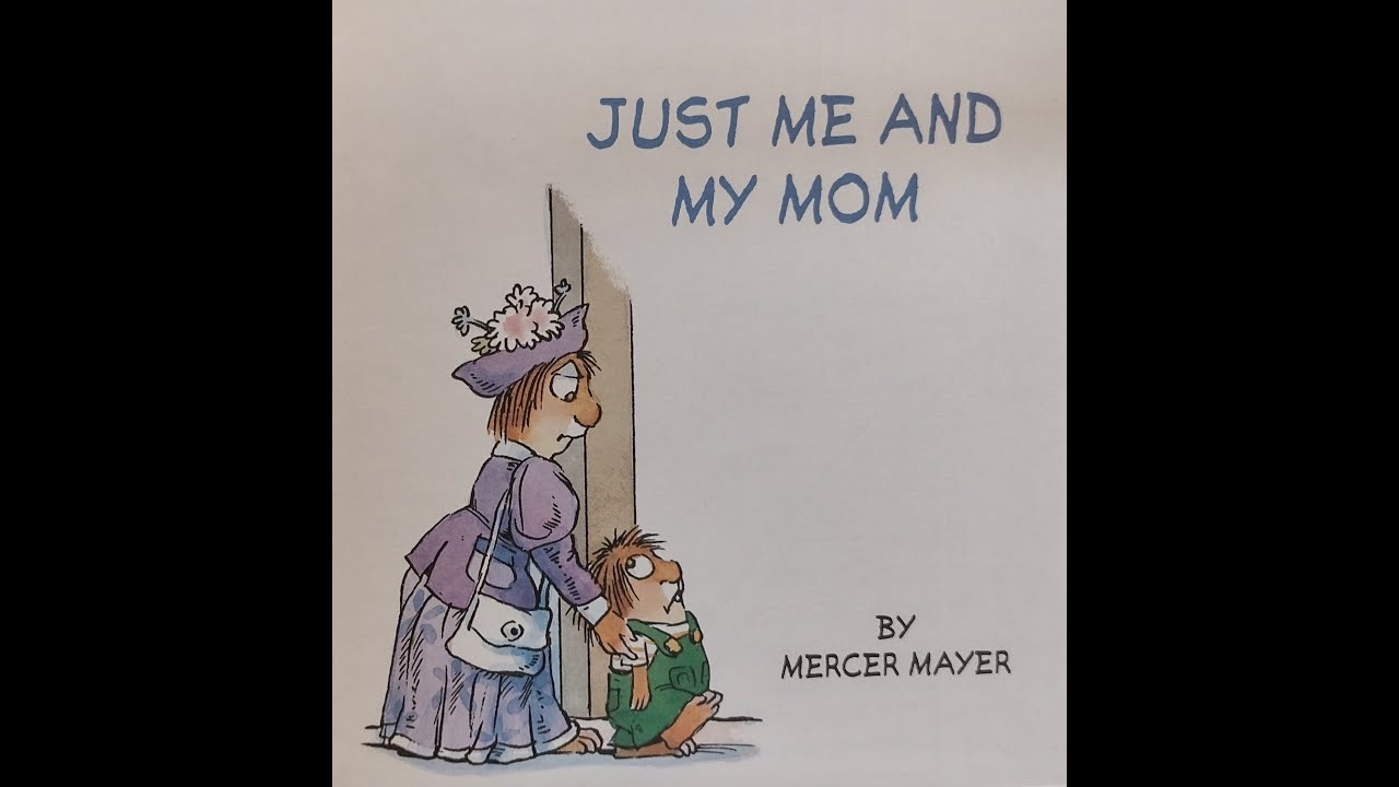 Little Critter's Family Treasury, Just Me and Mom - YouTube