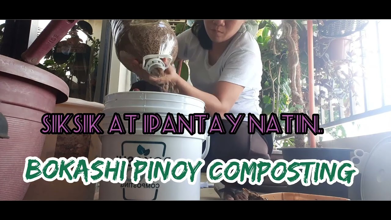 BOKASHI PINOY COMPOSTING"PAANO"? GANITO ANG PAG GAWA NG SARILING ...