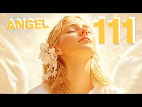 ANGEL numero 111 , Significado espiritual y mensaje para ti hoy - YouTube