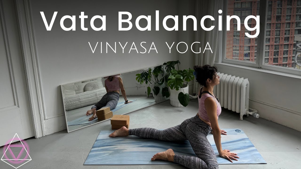 Vata Balancing Yoga Vinyasa Class | Practice with Clara Virtual Yoga ...