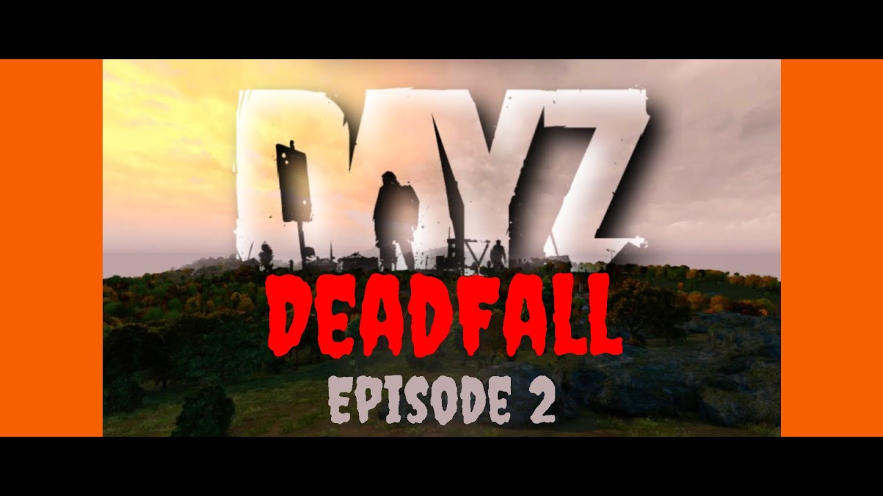 Dayz Exploring "Deadfall" Map - YouTube