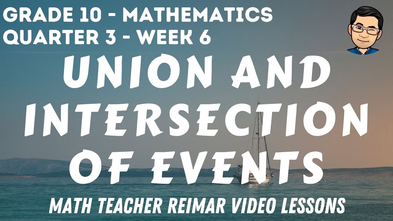 ILLUSTRATING EVENTS AND UNION AND INTERSECTION OF EVENTS | MATH 10 ...