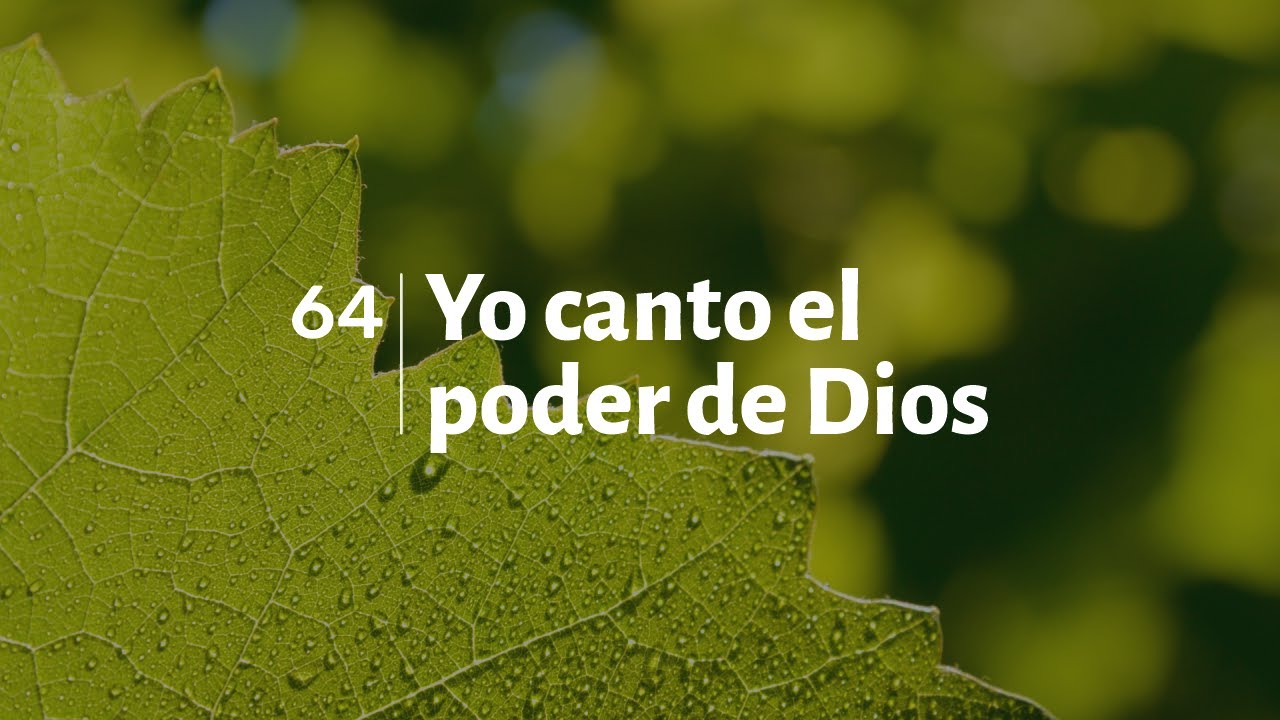 HIMNO 64 - Yo canto el poder de Dios - YouTube