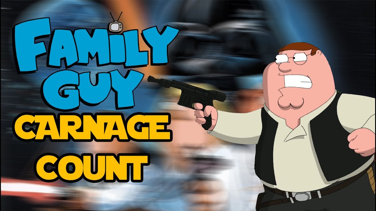 Family Guy Star Wars Carnage Count - YouTube