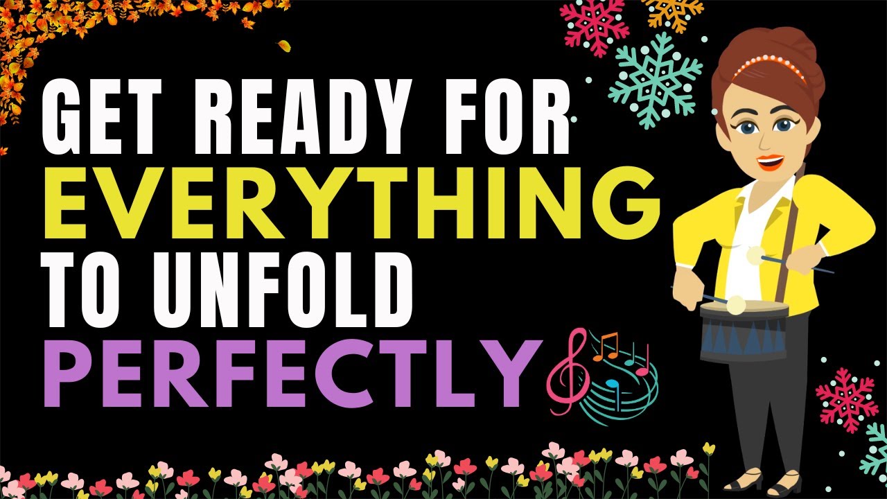 Get ready for everything to unfold perfectly! Abraham hicks - YouTube