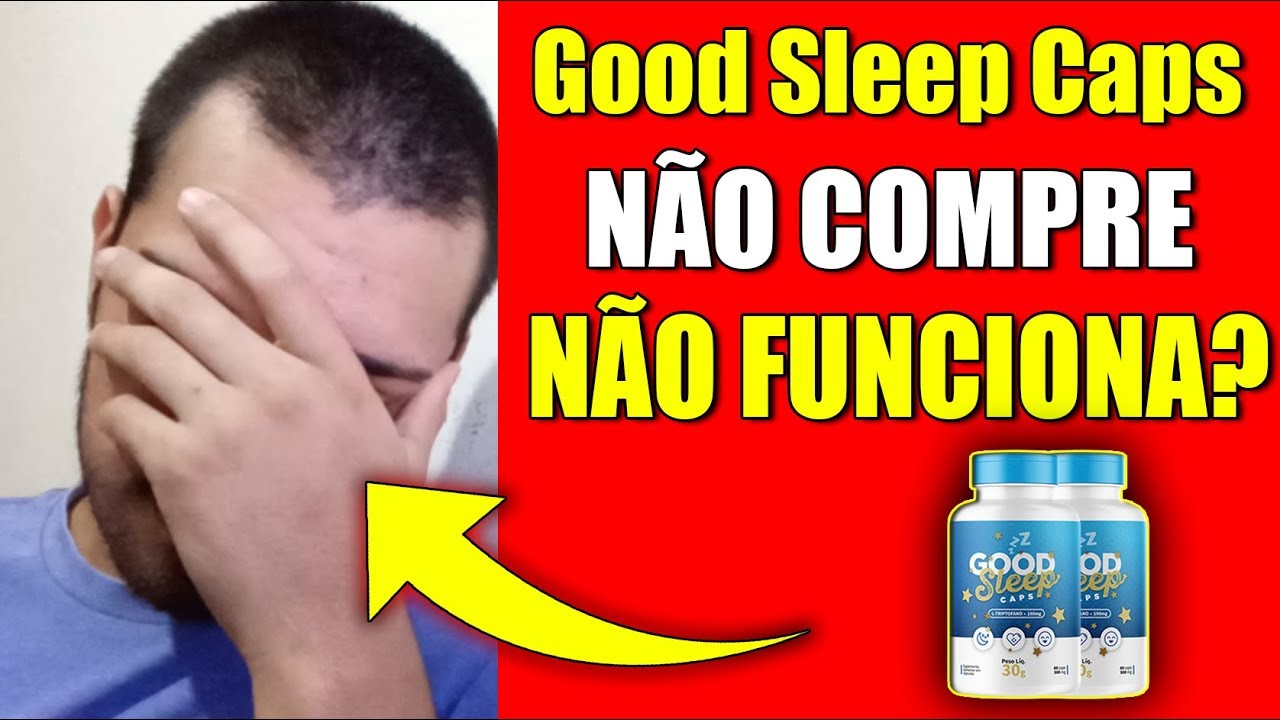 Good Sleep Caps funciona mesmo ? Good Sleep Caps é Bom ? Good Sleep ...