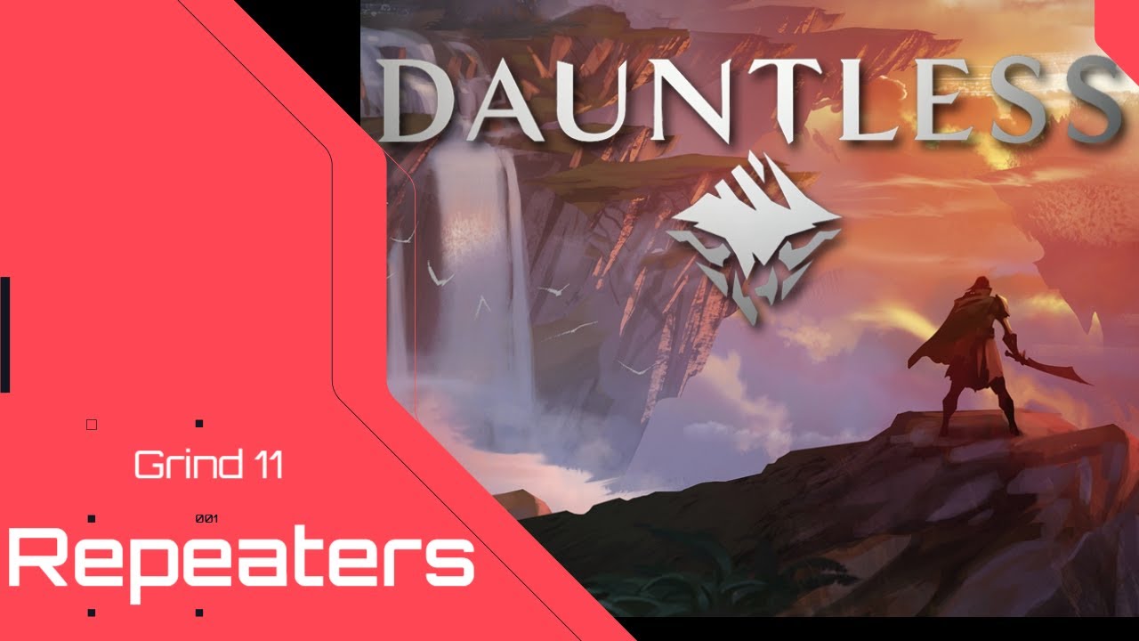 Dauntless Repeaters Grind 11. - YouTube