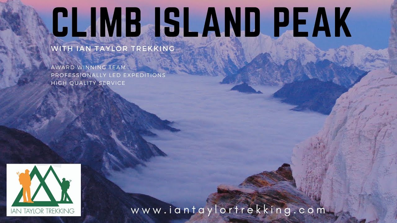 Climbing Island Peak: Raw footage Ian Taylor Trekking - YouTube