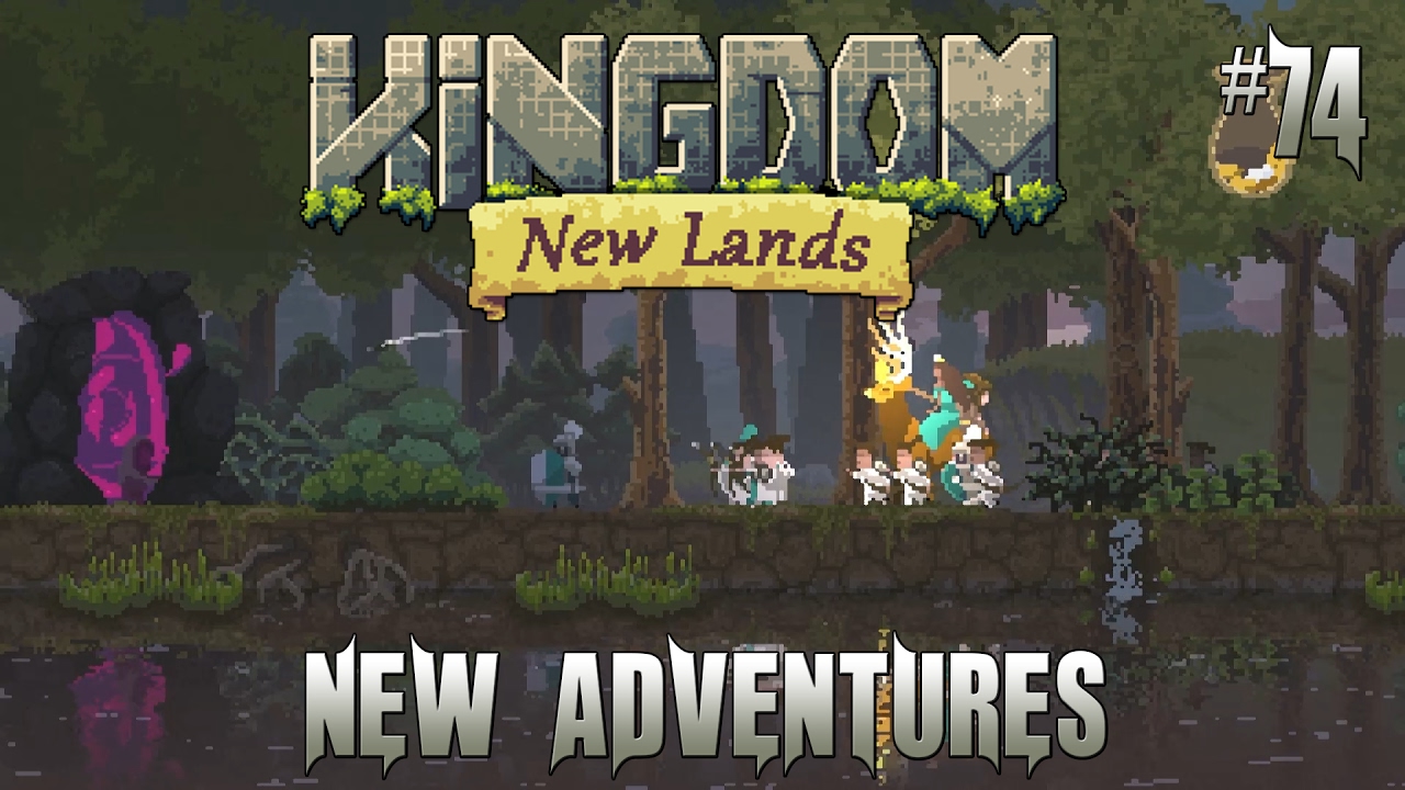 Kingdom New Lands #74 A Push Too Far - YouTube