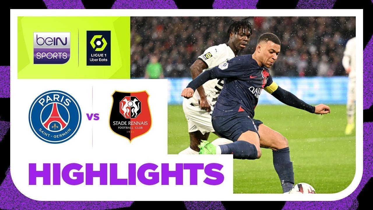PSG v Rennes | Ligue 1 23/24 Match Highlights - YouTube