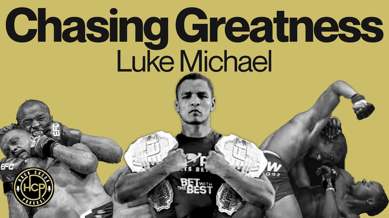 Luke Michael - Chasing Greatness | Path to Double Champ Status | MMA ...