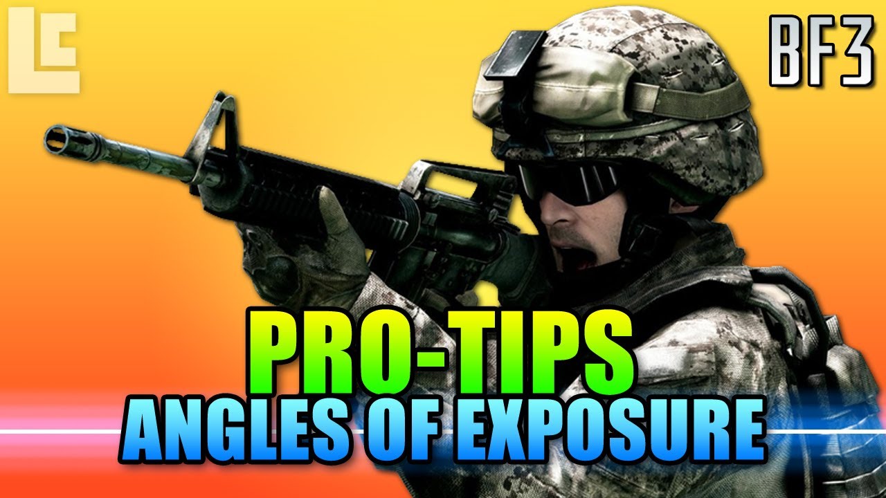 Pro Tips - Limiting Angles Of Exposure (Battlefield 3 Gameplay ...
