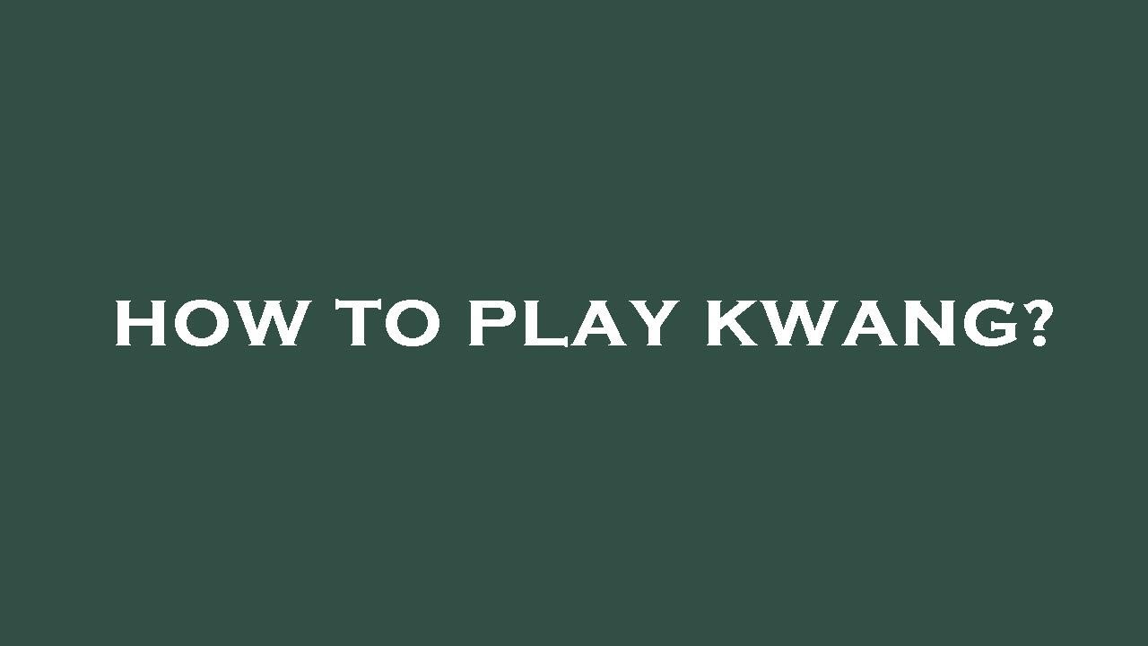 How to play kwang? - YouTube