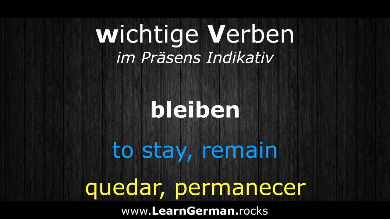 German Conjugation: to stay bleiben (ich bleibe, du bleibst ...