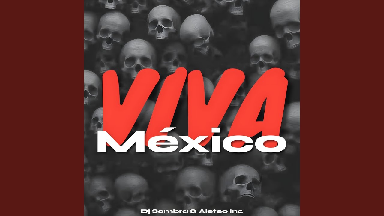 Viva Mexico - YouTube
