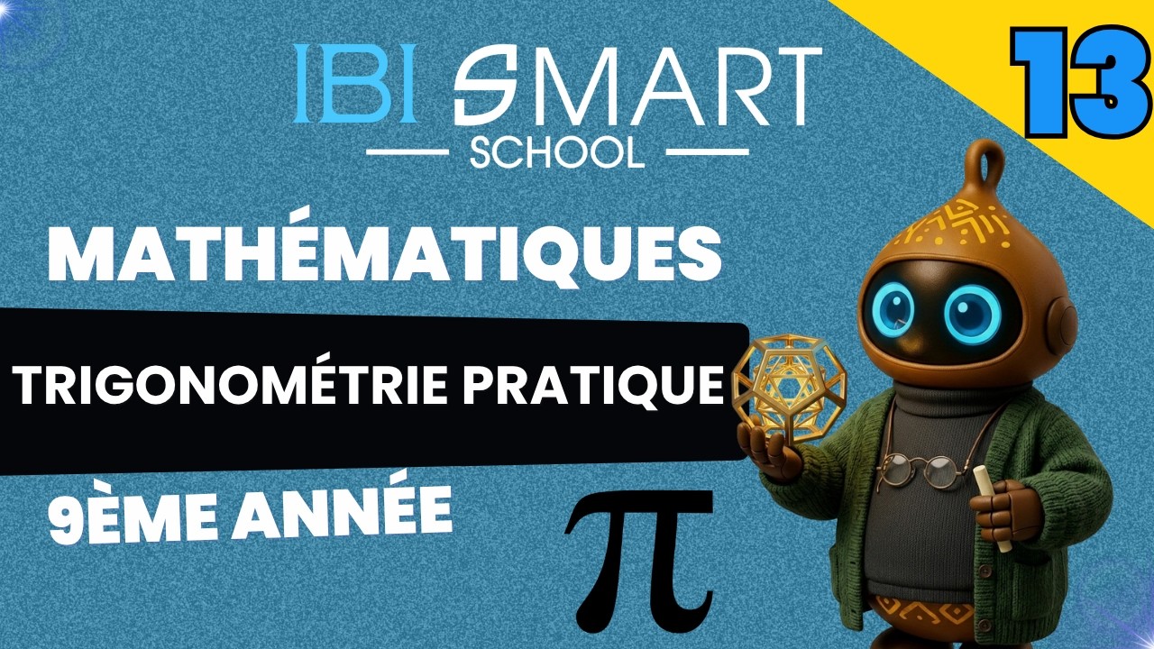 9E ANNEE Mathématique : TRIGONOMÉTRIE PRATIQUE - YouTube