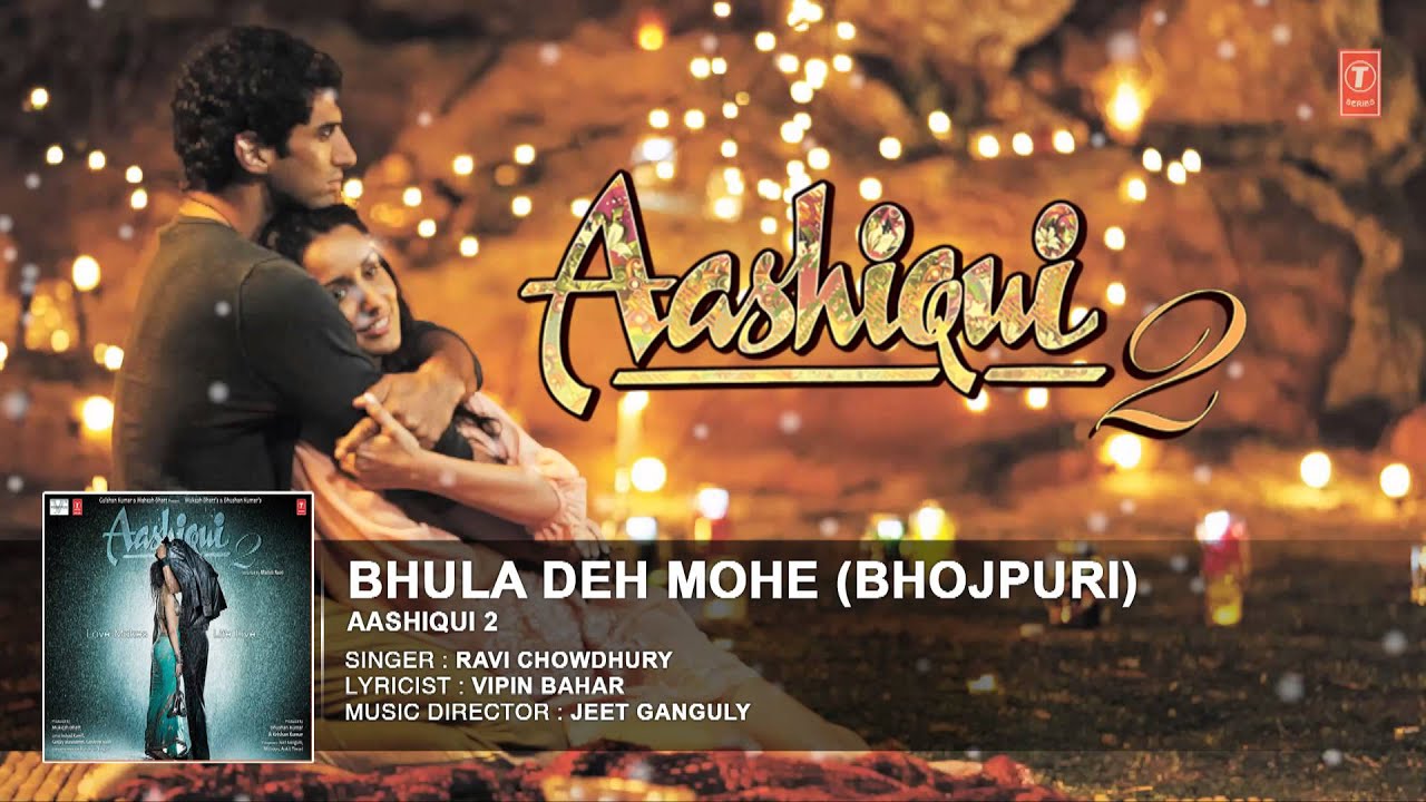 Bhula Dena Bhojpuri Version Aashiqui 2 | Aditya Roy Kapoor. Shraddha Kapoor - YouTube