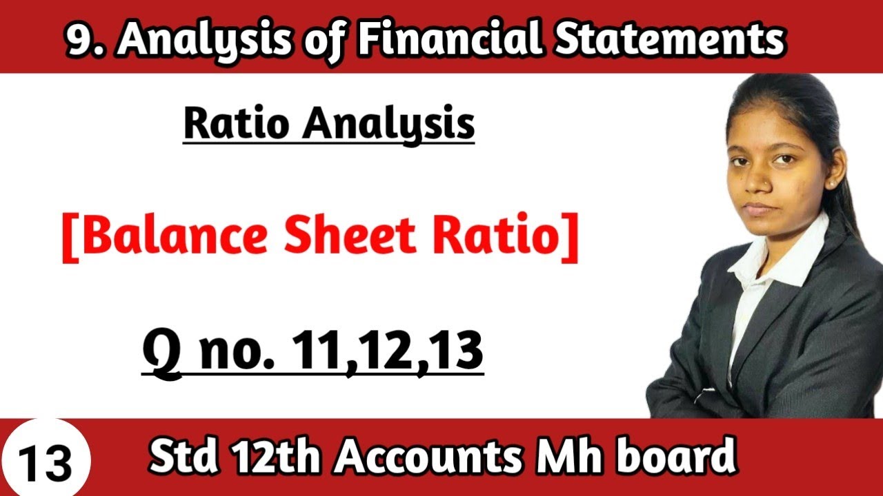 Balance Sheet Ratio | Practical problem question 11 to 13 | class 12 ...