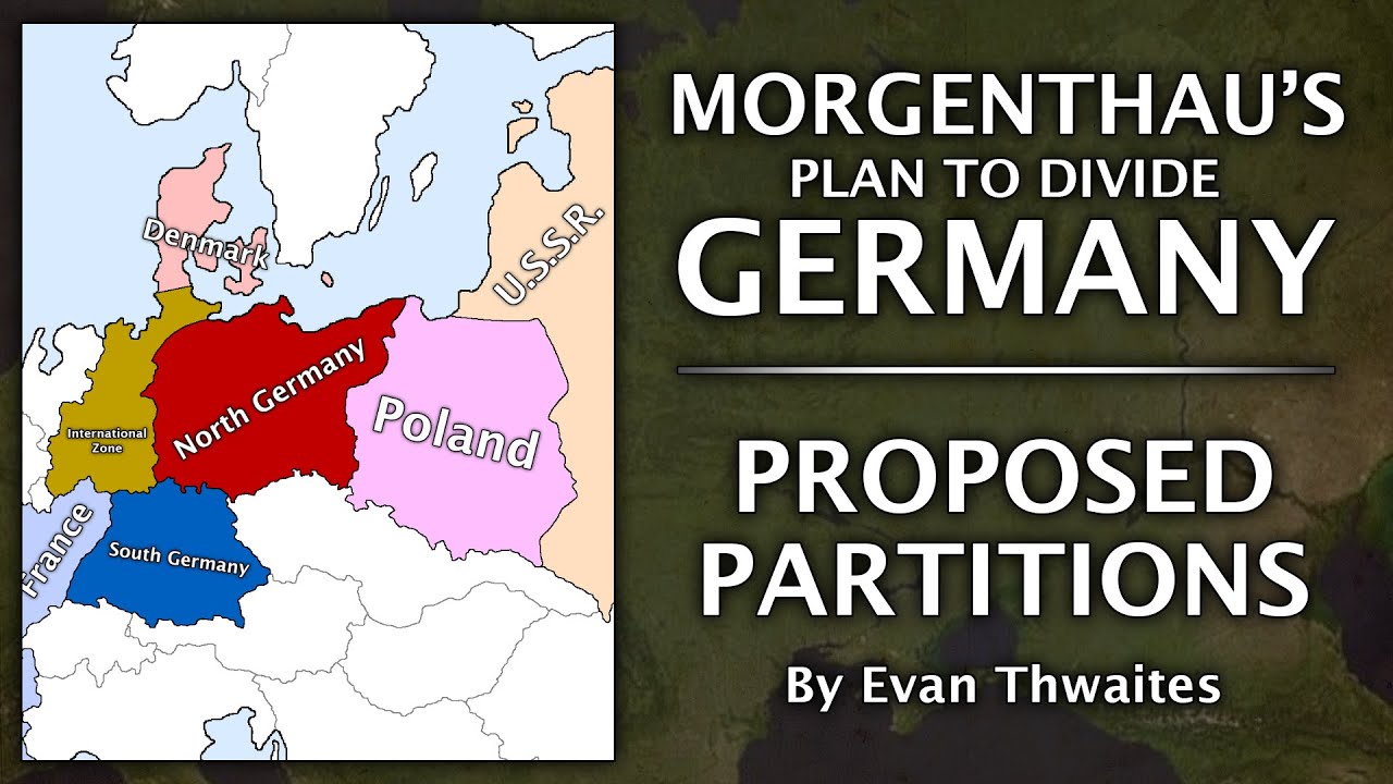 Morgenthau's Plan to Divide Germany (1944) - Proposed Partitions #2 - YouTube