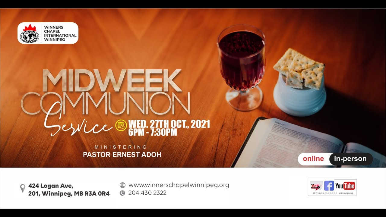 Midweek Communion Service | 10-27-2021 | Winners Chapel Int'l Winnipeg ...