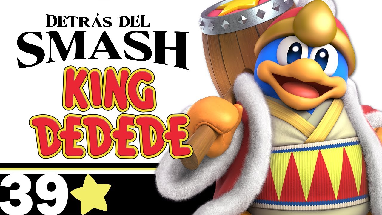 Detrás del Smash: King Dedede - YouTube