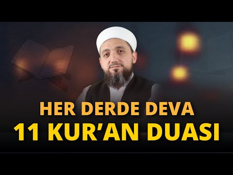 Kur’ân’dan Her Derde Deva 11 Özel Duâ | Peygamber Duâları