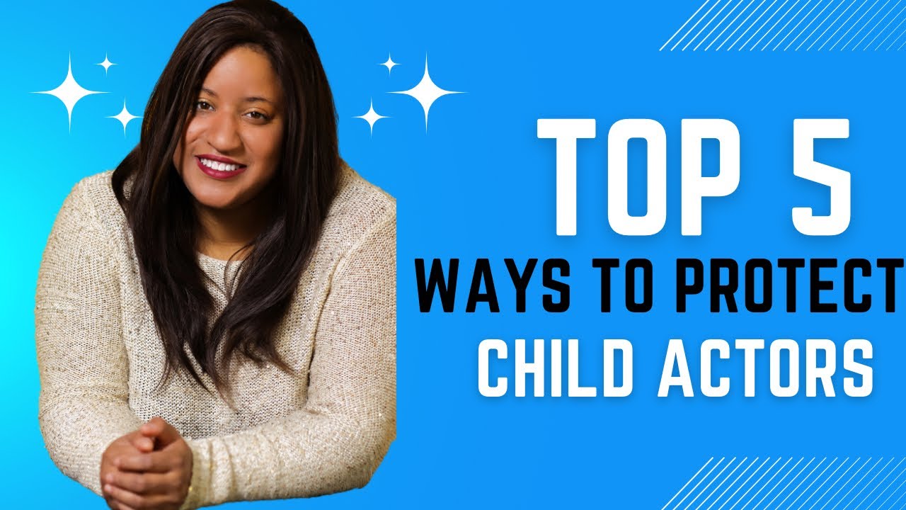 Top 5 Ways To Protect Child Actors - YouTube