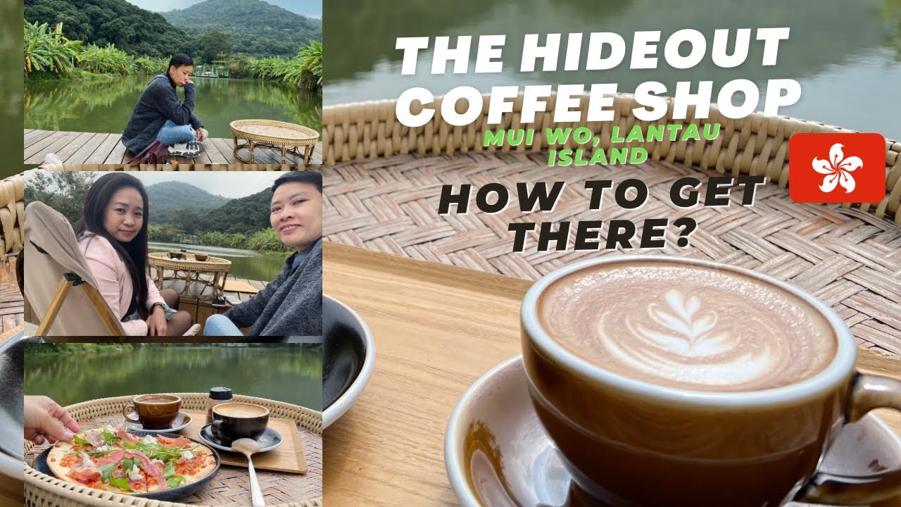 The HIDEOUT Coffee Shop in Mui Wo, Lantau Island | How to get there ...