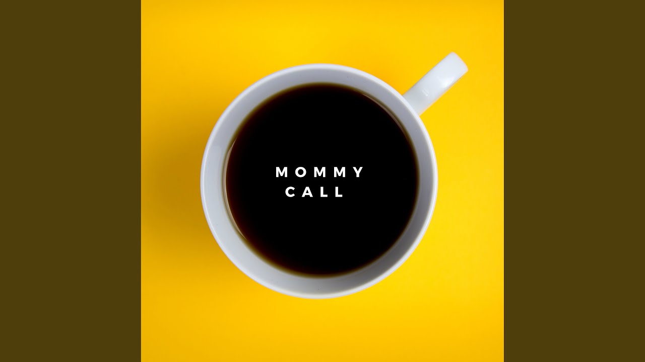 Mommy Call - YouTube