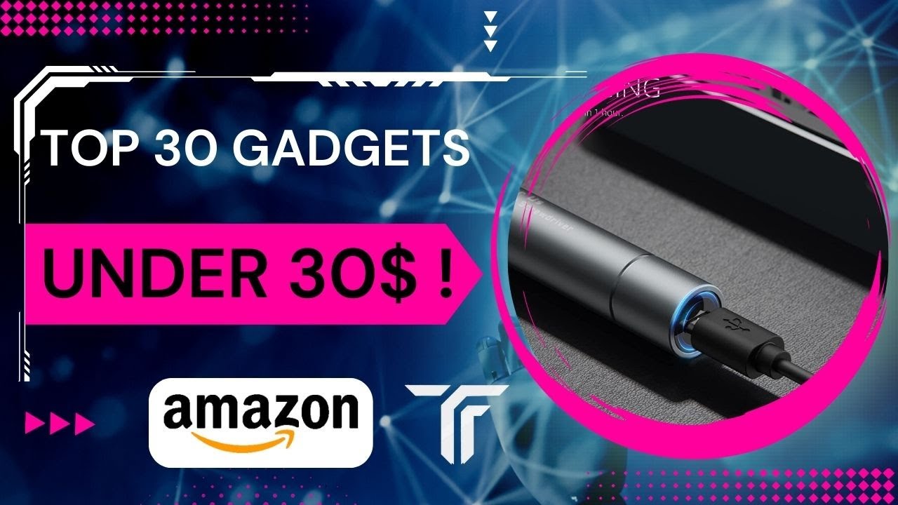 The Top 30 Gadgets Under 30$ For 2023 on Amazon | Tech Gadgets 2023 - YouTube