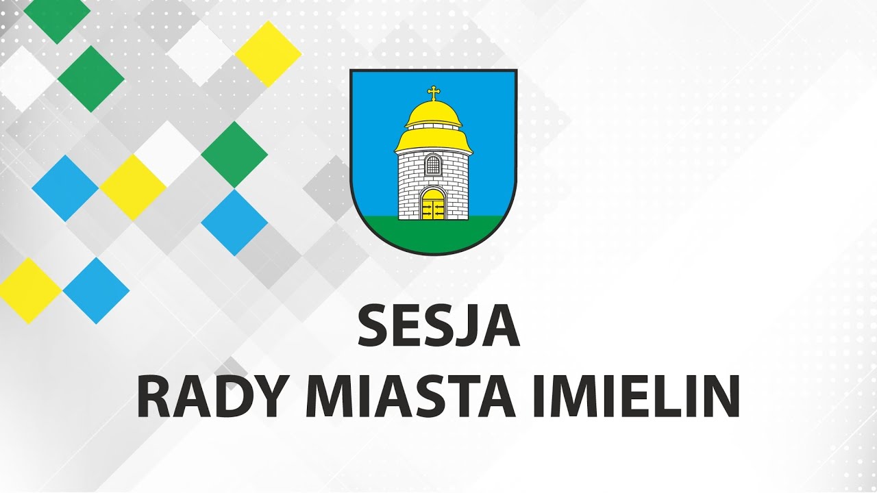 I - Sesja Rady Miasta Imielin - 7.05.2024 r. - YouTube