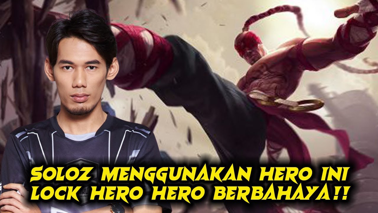 SOLOZ MENGGUNAKAN HERO INI LOCK HERO HERO BERBAHAYA!! - YouTube