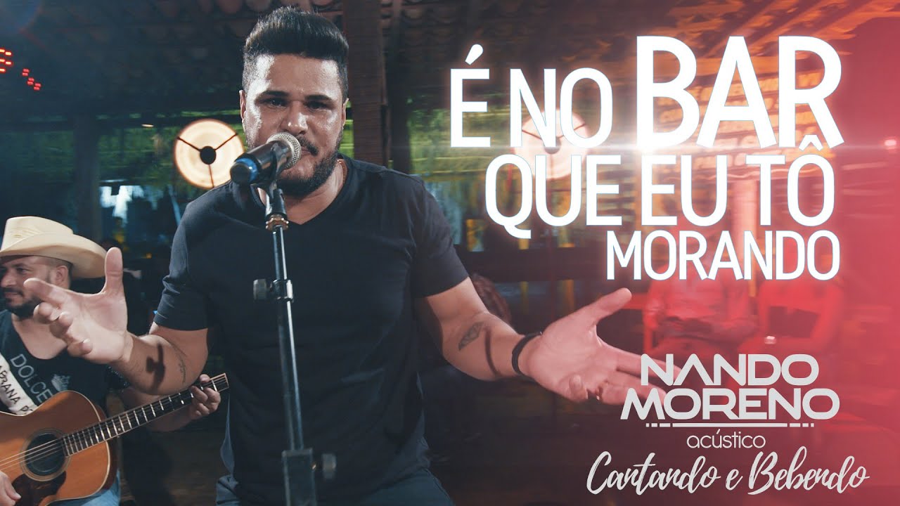 Nando Moreno - É NO BAR QUE EU TÔ MORANDO - YouTube