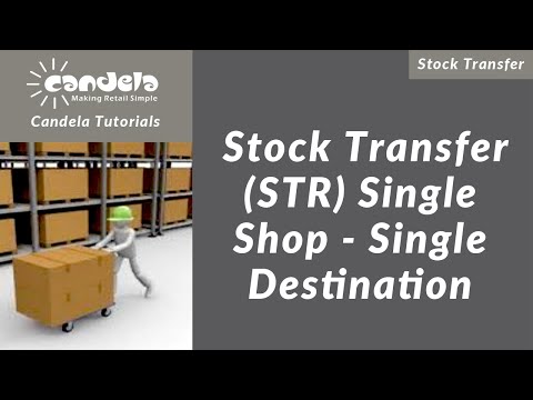 Retail Software: Stock Transfer (STR) Single Shop - Single Destination