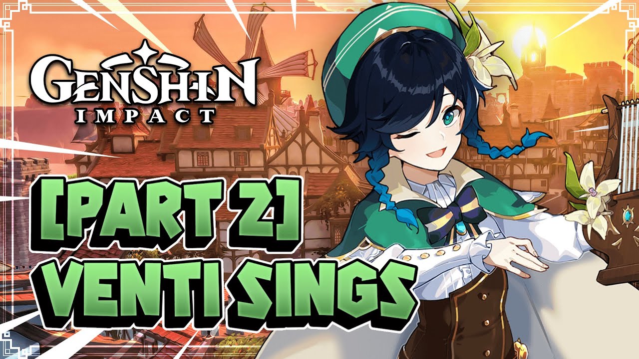Venti Sings [Part 2] | Genshin Impact - YouTube