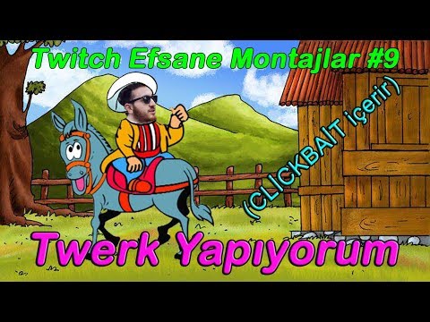 Twerk Yapıyorum! / Twitch Efsane Montajlar #9