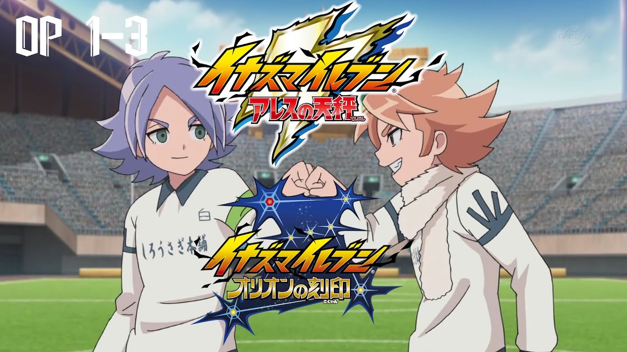 Inazuma Eleven Ares/Orion: Openings (1-3) - YouTube