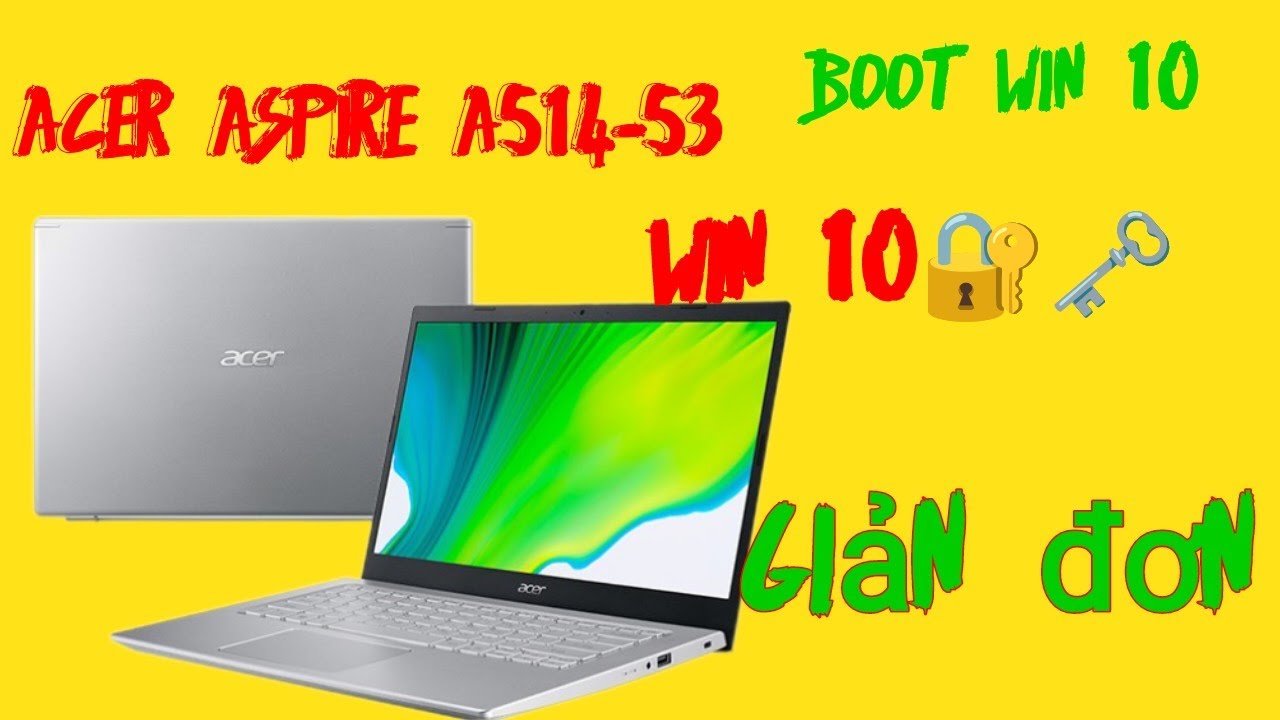 Cài win laptop Acer aspire A514-53 /Boot Menu /How To Install Windows ...